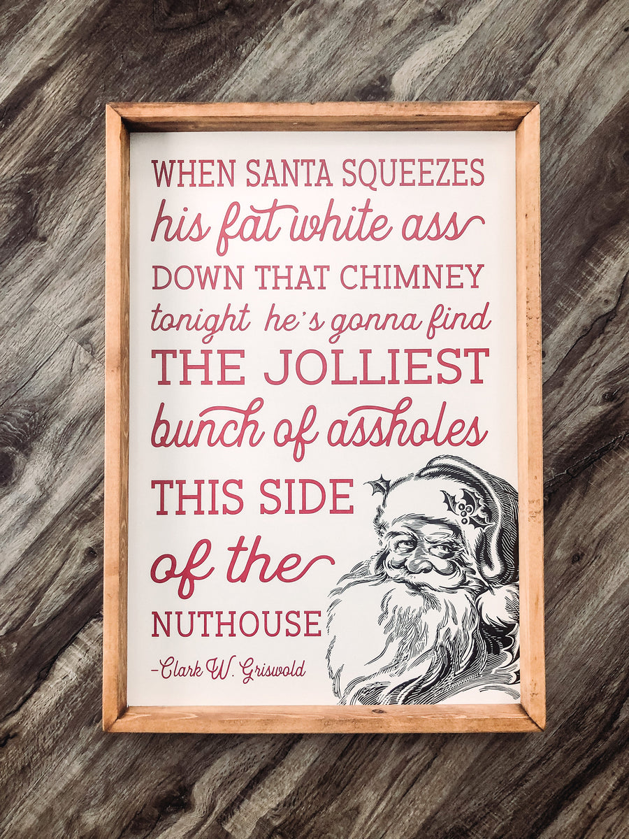 Home of the Jolliest Bunch of Assholes this Side of the Nuthouse wood ...